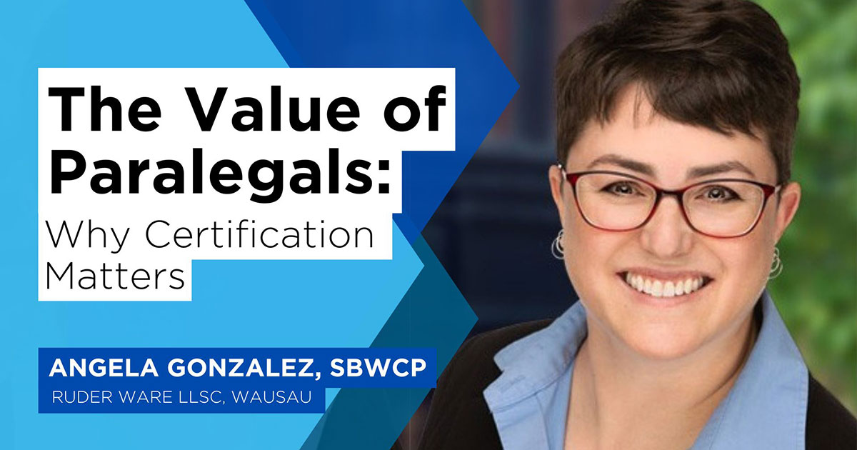 Inside Track: The Value of Paralegals and Why Certification Matters: